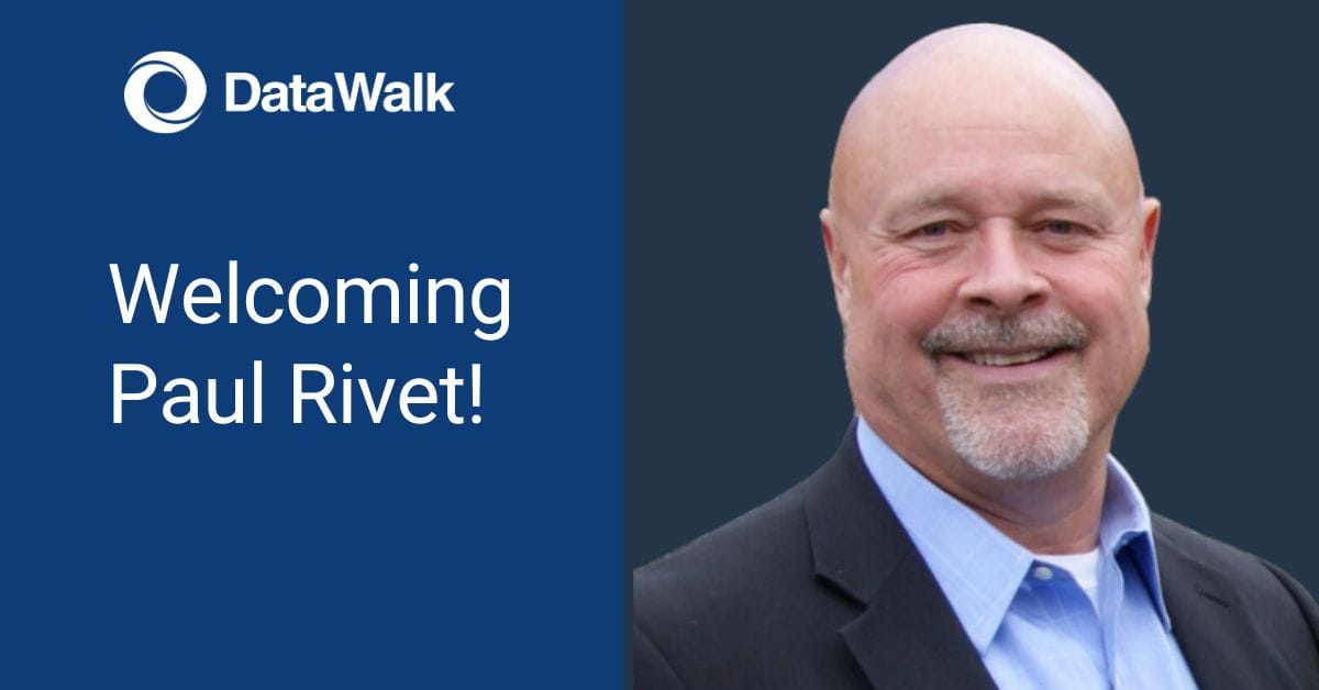 Welcoming Paul Rivet! | DataWalk