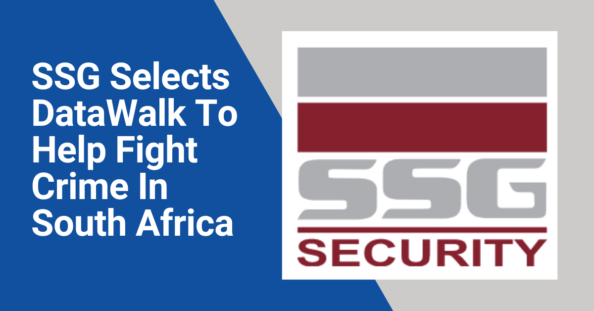 SSG Selects DataWalk To Help Fight Crime In South Africa | DataWalk