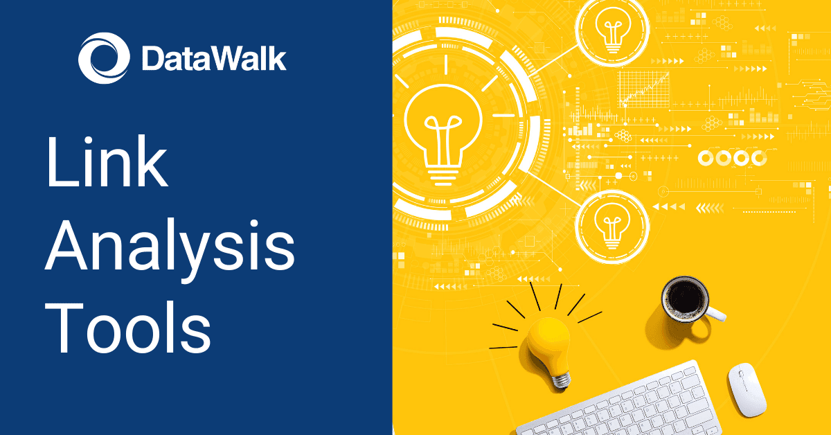 Buyers guide: link analysis tools | DataWalk