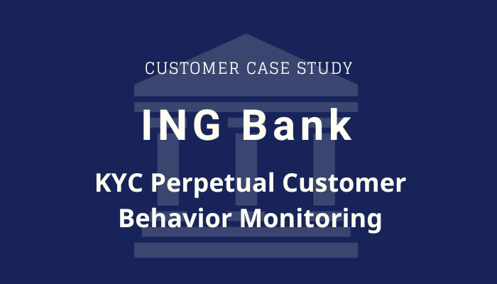 KYC Perpetual Customer Behavior Monitoring at ING Bank